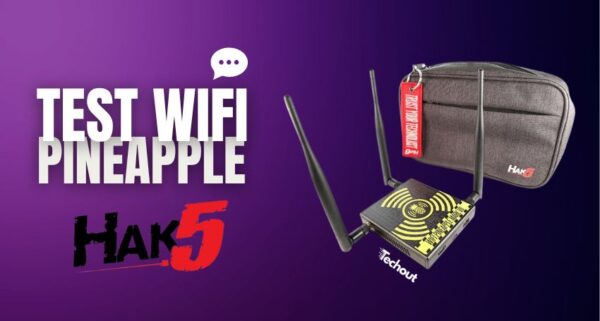 Test du WiFi Pineapple développé par Hak5 - Techout