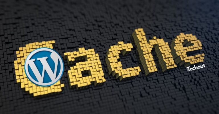 Guide sur la mise en cache pour WordPress - Techout